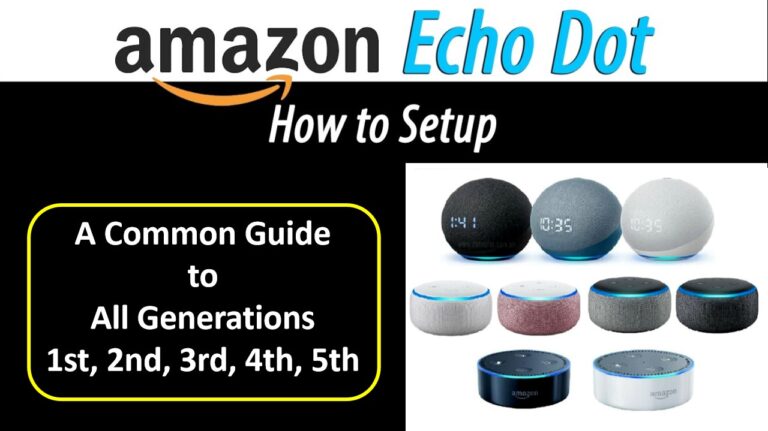 How to set up Alexa Echo Dot 5th, 4th, 3rd, 2nd, 1st Generation? Common ...