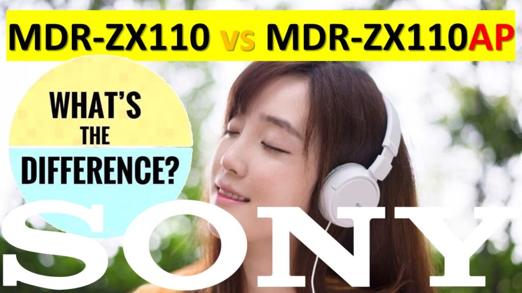 SONY MDR-ZX110 vs MDR-ZX110AP - What is the difference?